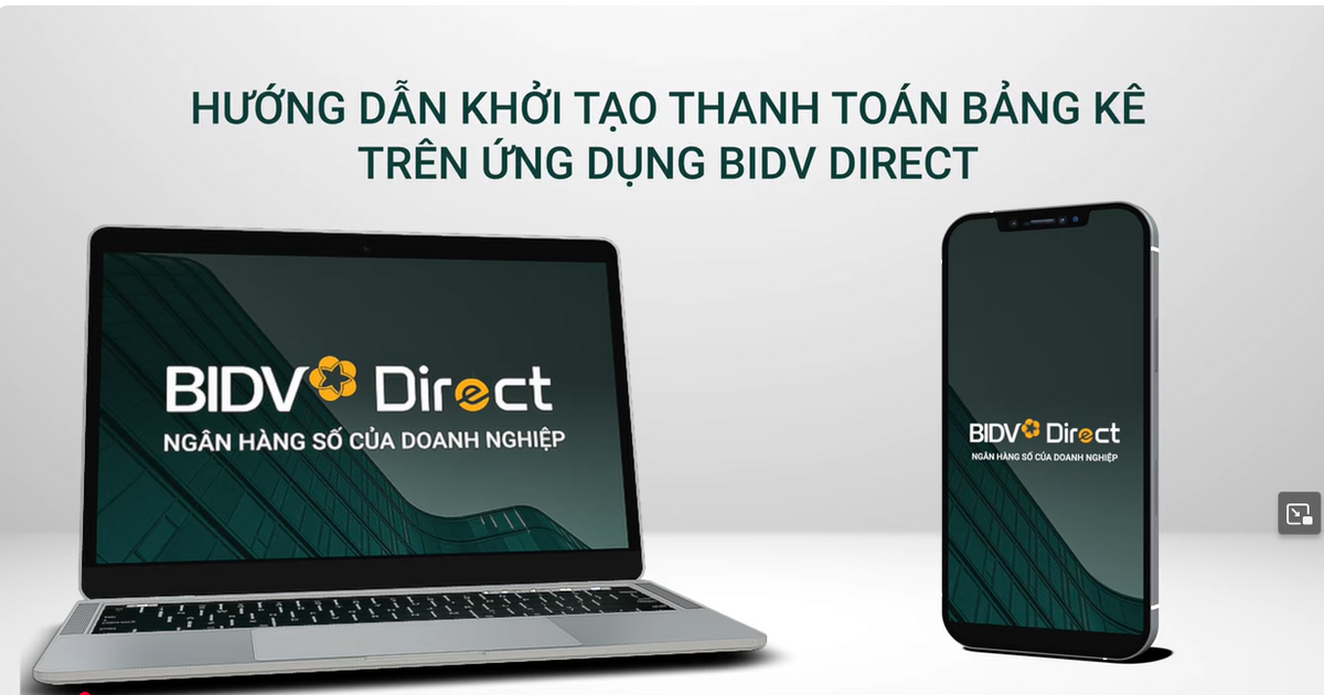 Hướng dẫn khởi tạo thanh toán bảng kê trên ứng dụng BIDV Direct